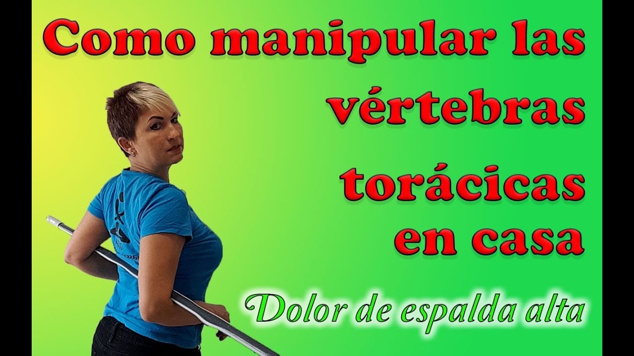 Como Manipular Vértebras Torácicas En Casa Youtube