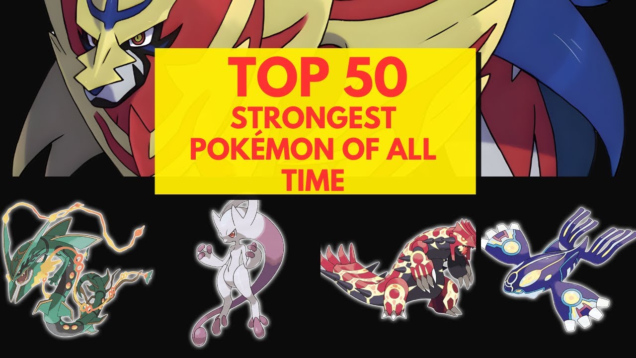Top 50 Strongest Pokг Mon Of All Time пёџ Ultimate Pokг Mon Power Rankings