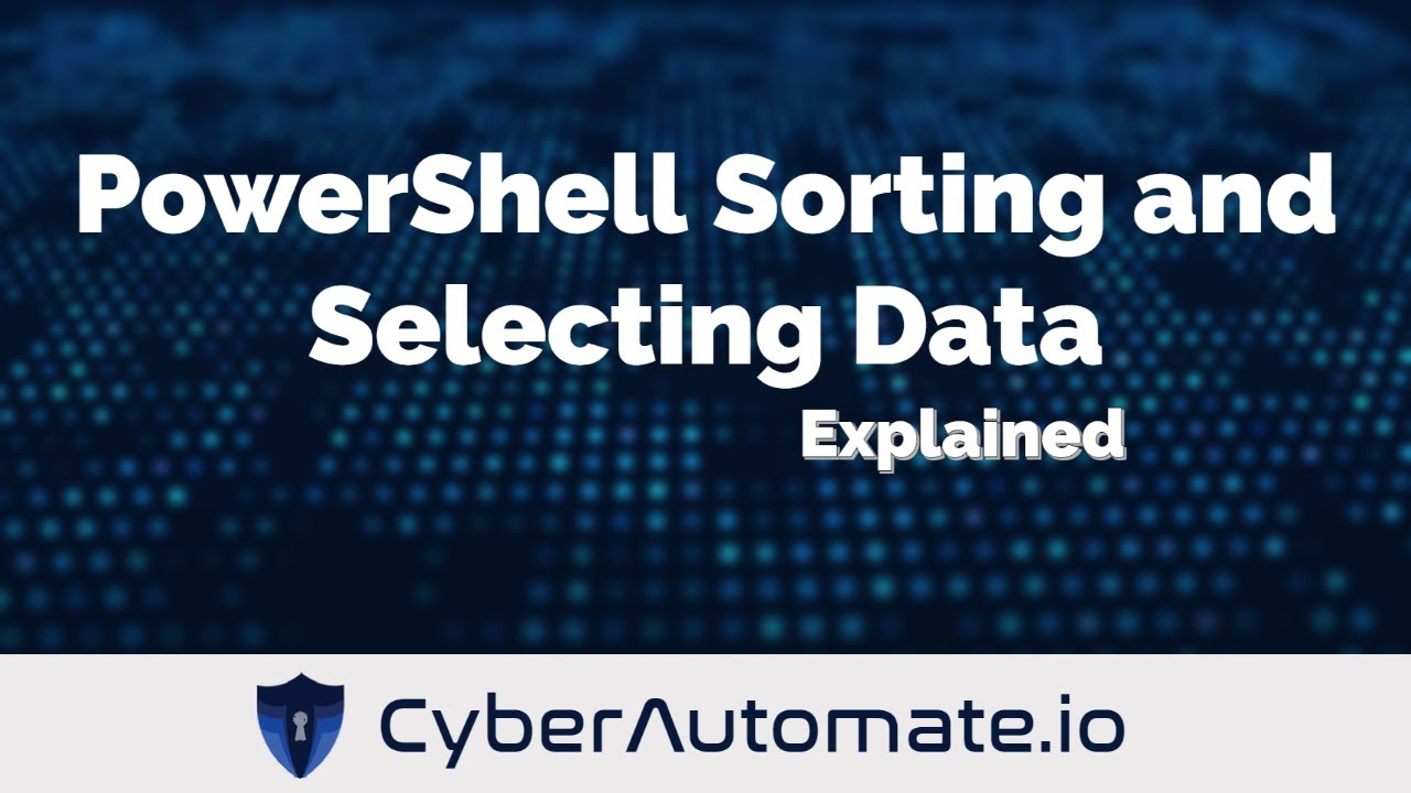 26 Powershell Basics Sorting And Selecting Objects With Sort Object
