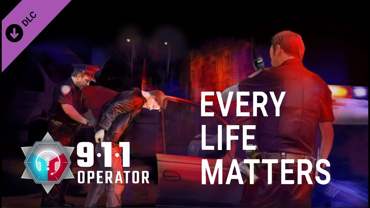 911 Operator Every Life Matters Dlc Pc Gameplay 1080p 60fps Youtube