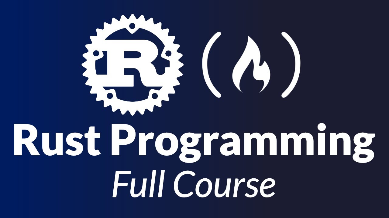 Rust Programming Course For Beginners Tutorial Youtube