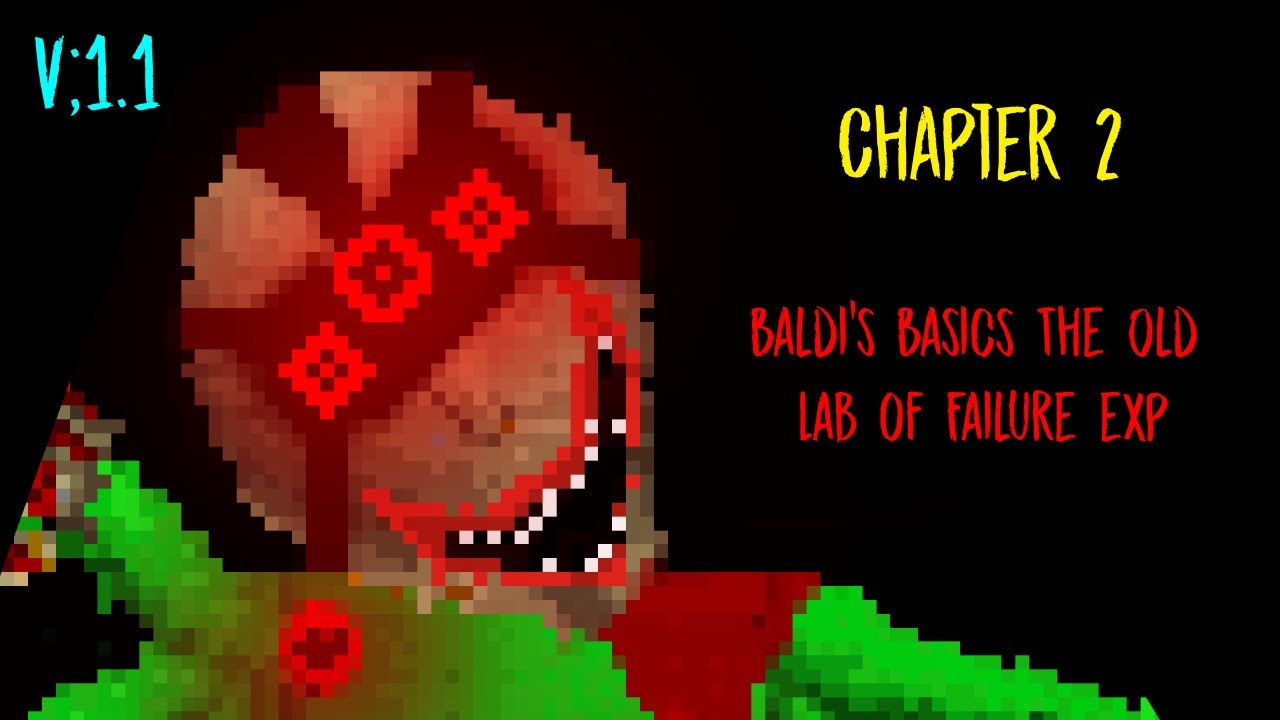 Baldi S Basics The Old Laboratory Of Failure Exp Chapter 2 V 1 1