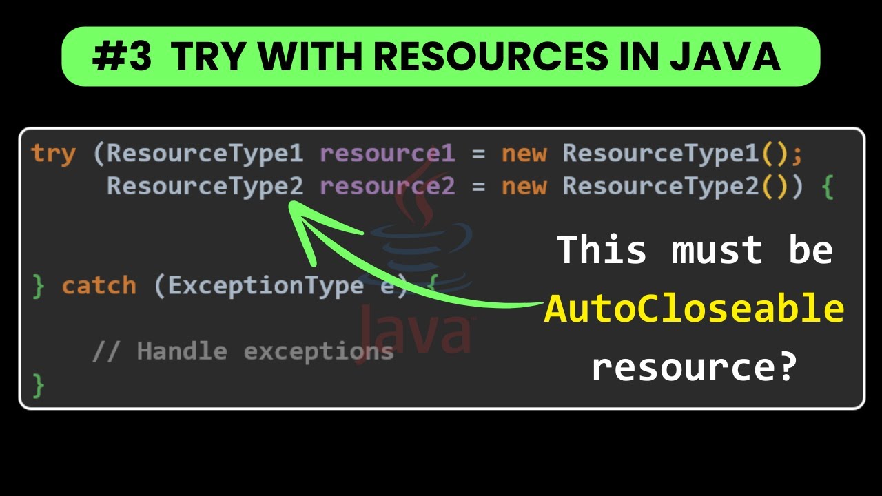 Try With Resources In Java Automated Cleanup With Autocloseable