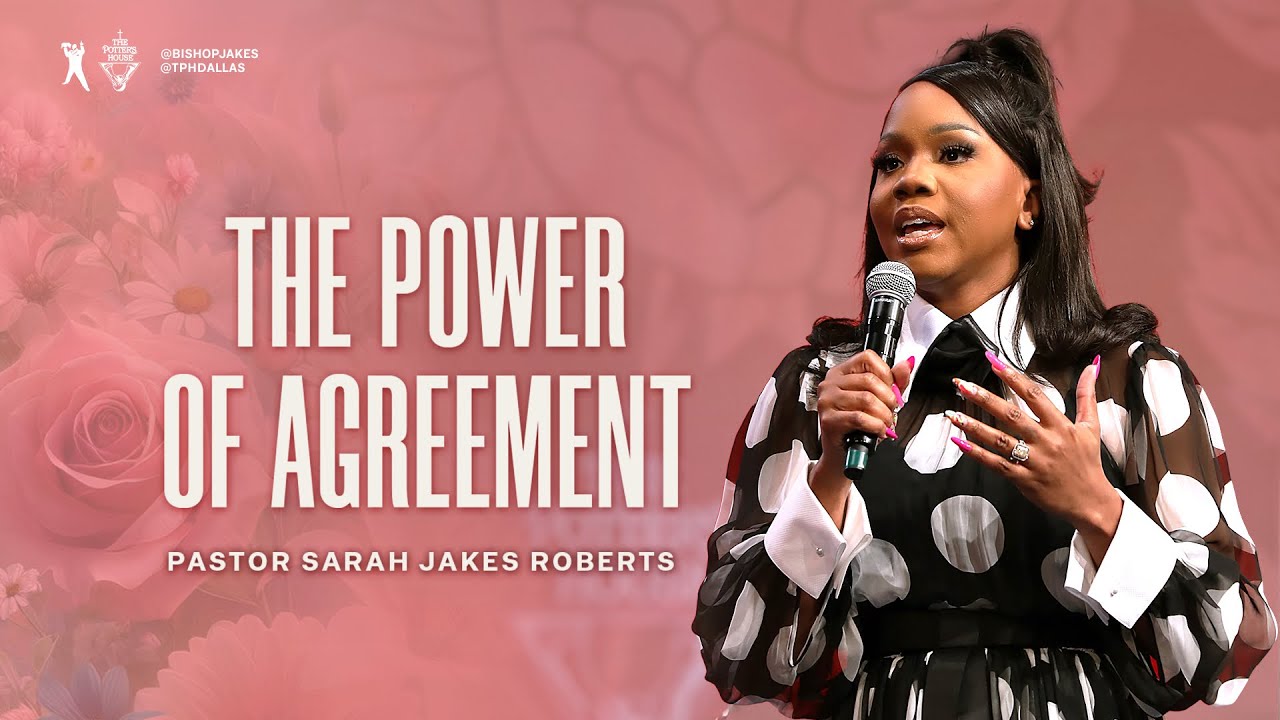 The Power Of Agreement Pastor Sarah Jakes Roberts Thejesusculture