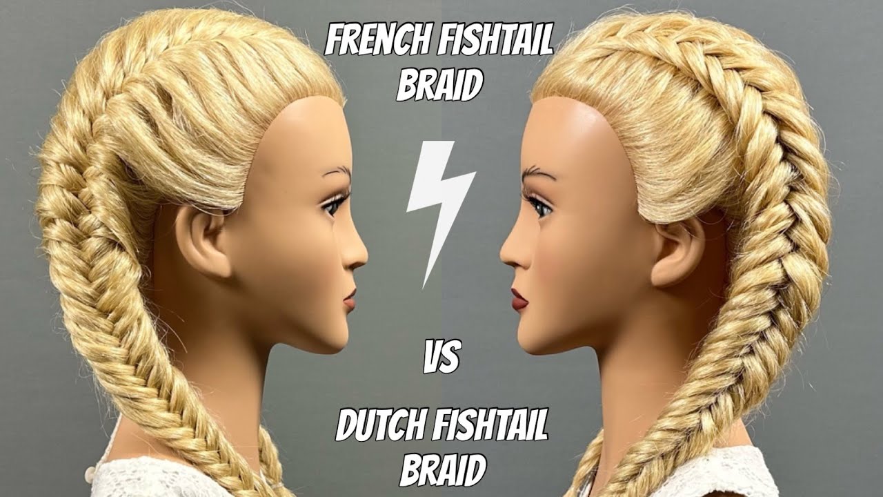 French Fishtail Braid Vs Dutch Fishtail Braid Braidtutorial Youtube