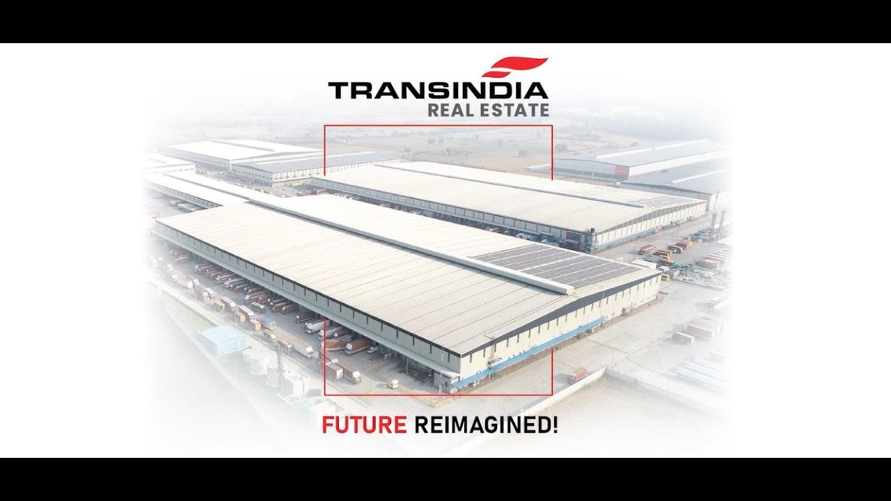 Transindia Real Estate Logistics Assets That Add Strength To Your