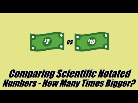 Comparing Scientific Notated Numbers How Many Times Bigger 8 Ee A 4