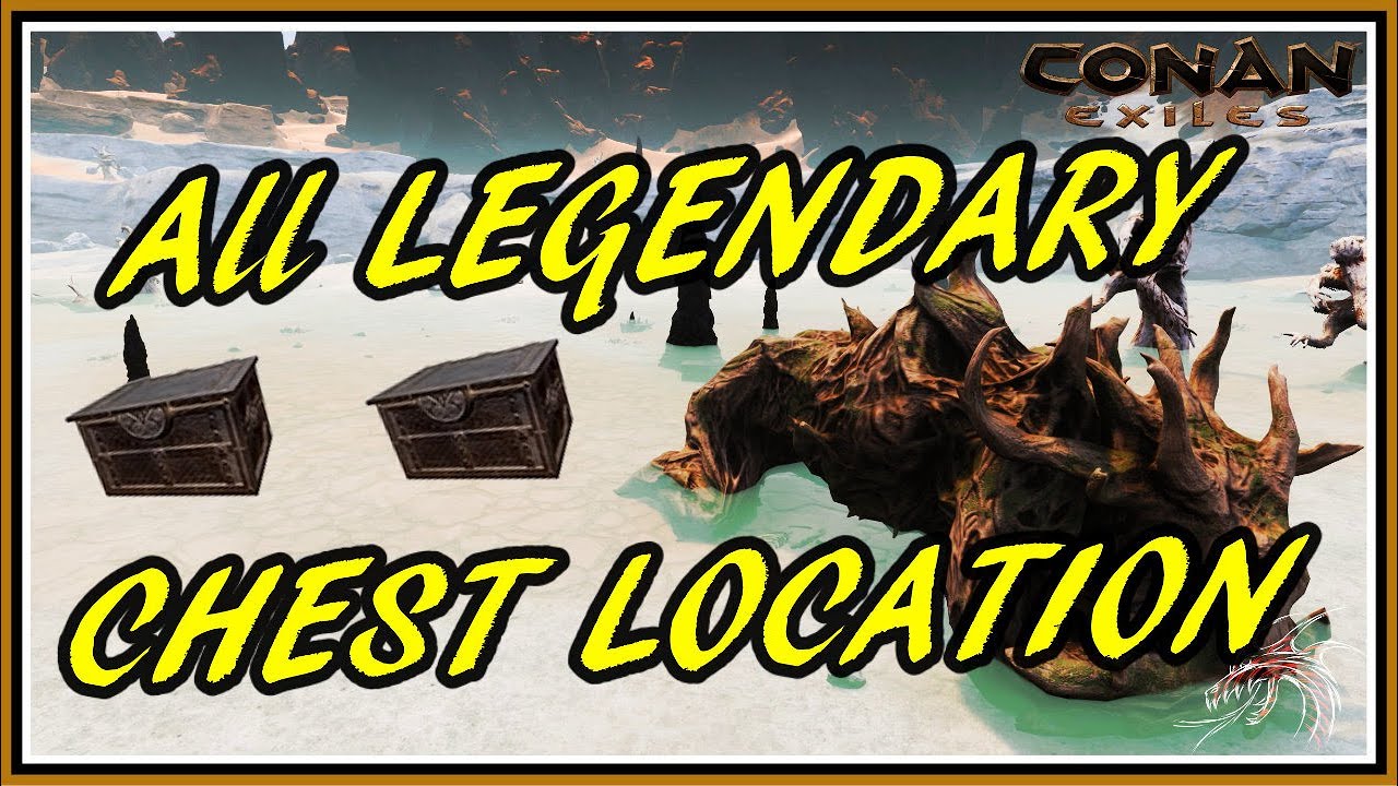 Conan Exiles Legendary Chest Map At George Craig Blog