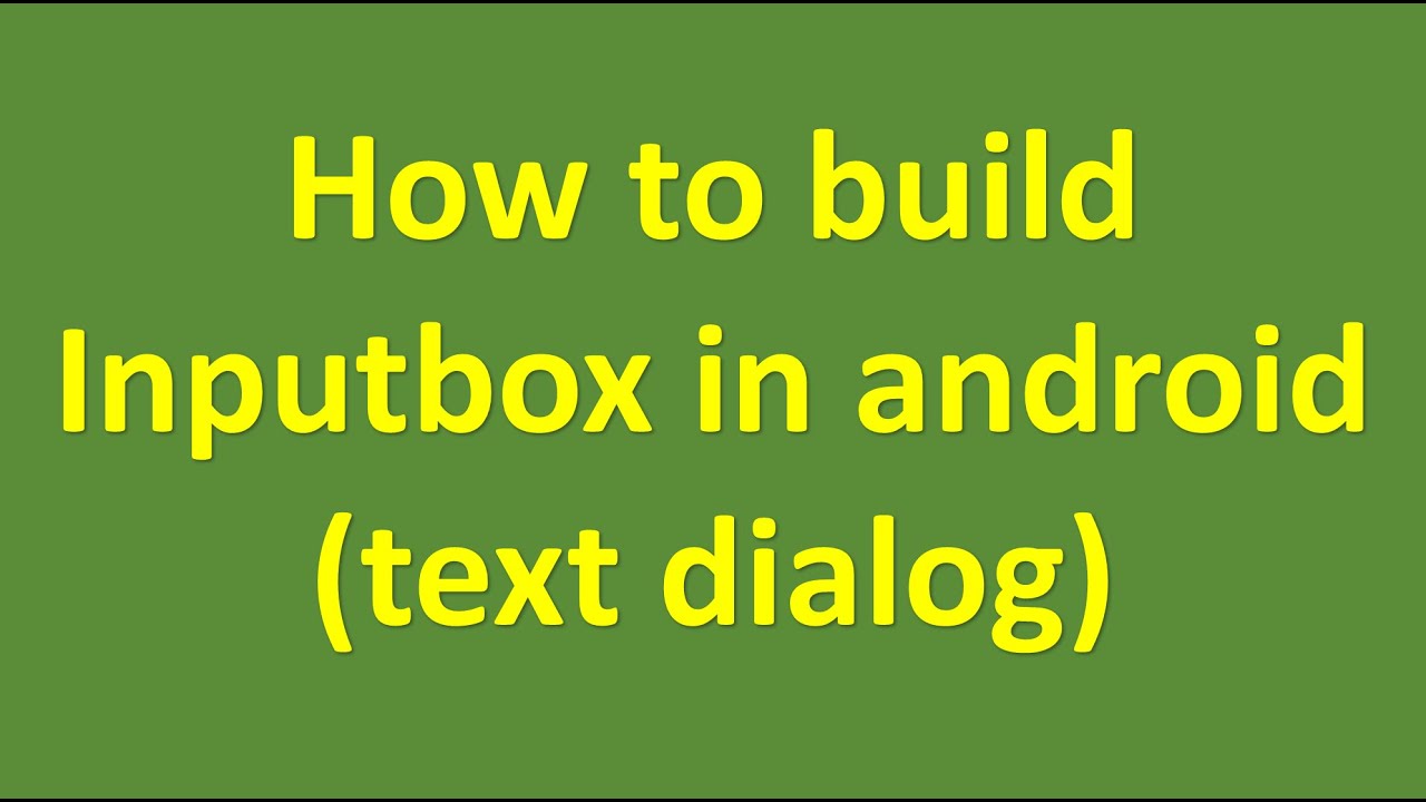 How To Create Input Box In Android Android Dialog Youtube