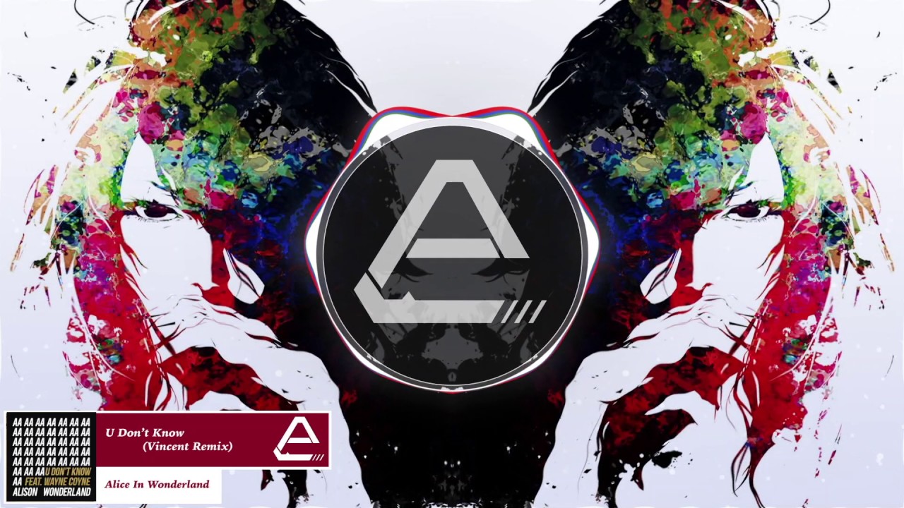 Trap U Don T Know Vincent Remix Alice In Wonderland Youtube