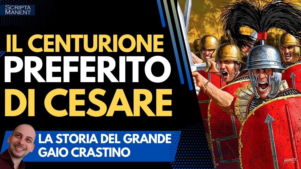 Gaio Crastino Il Centurione Preferito Di Giulio Cesare Youtube