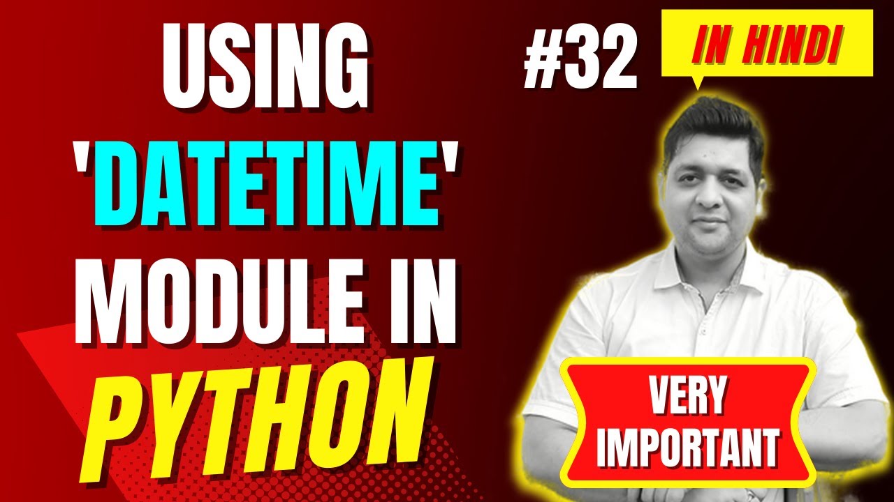 Using Datetime Module In Python Complete Python Tutorial For