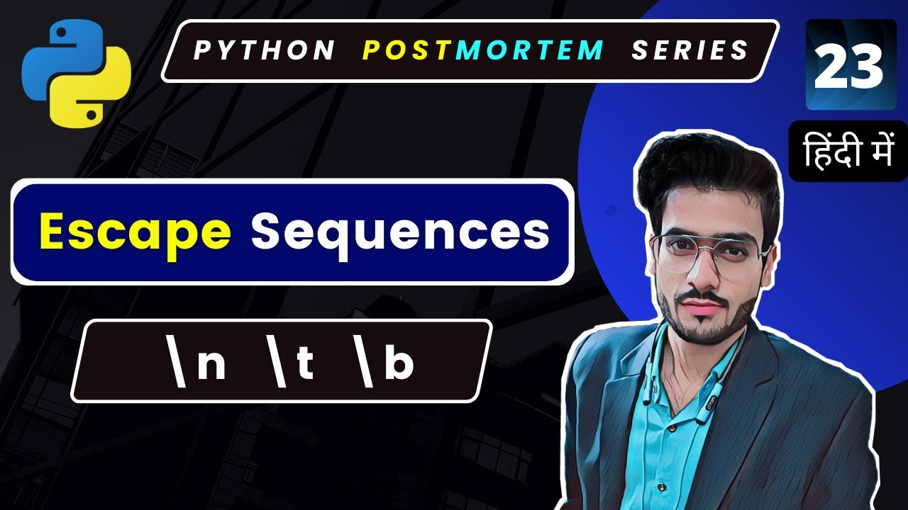 Escape Sequence In Python Python Backslash Python Full Course In