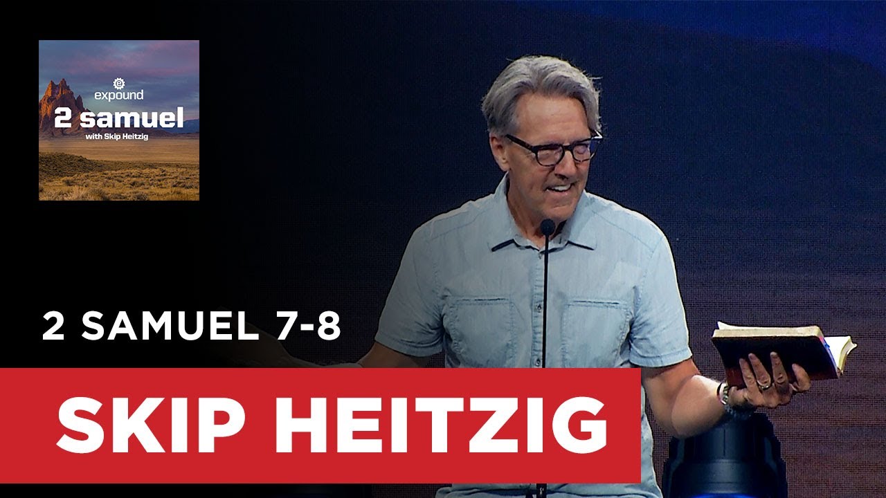 2 Samuel 7 8 Skip Heitzig Youtube