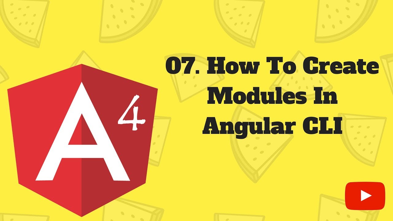 Angularjs 4 Tutorial 07 How To Create Modules In Angular Cli Youtube