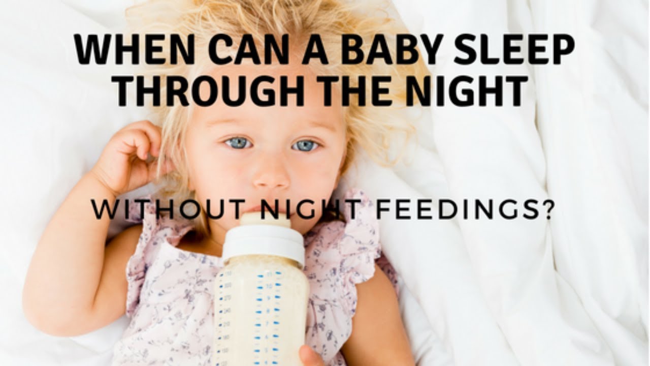 When To Wean Baby Off Night Feeds At Edward Criss Blog