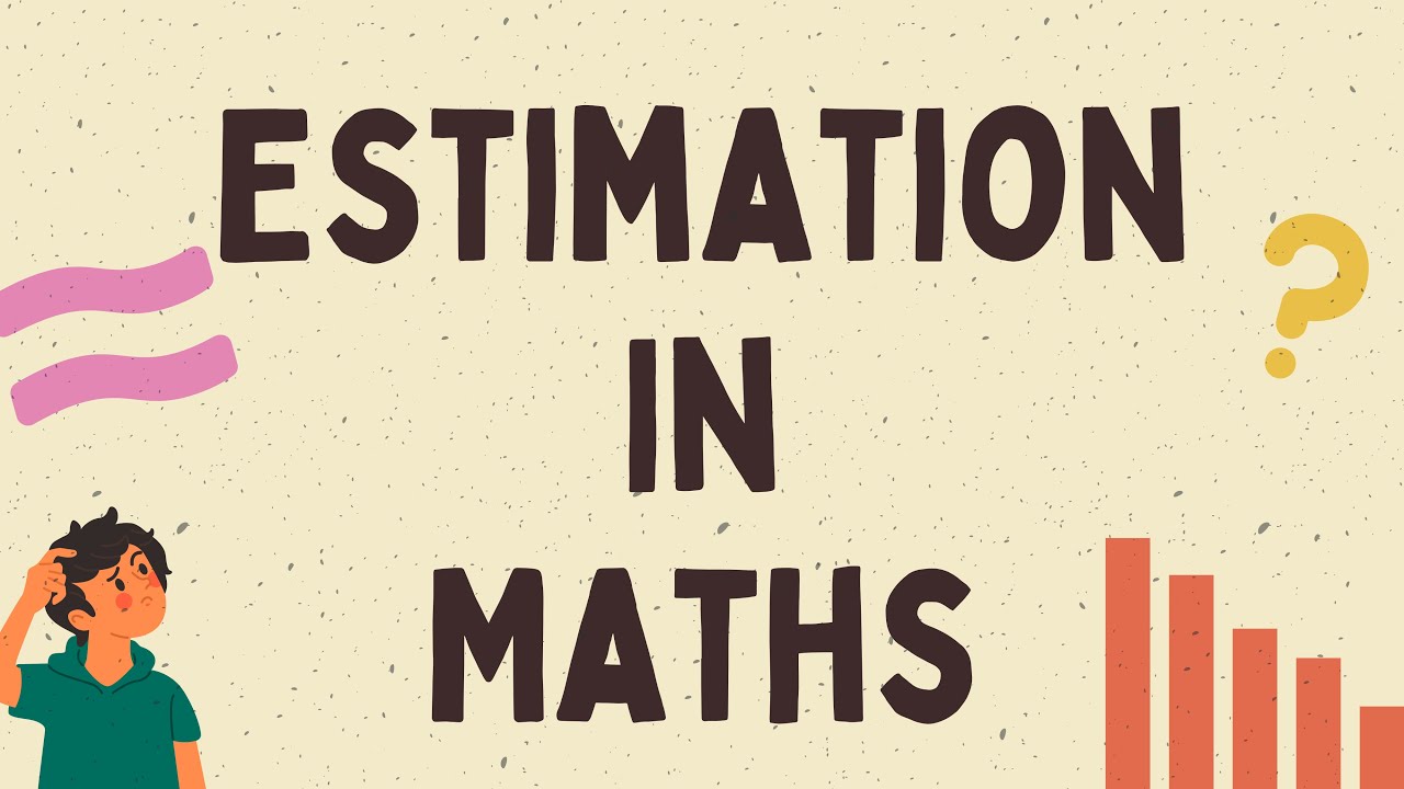 Estimation In Maths Youtube