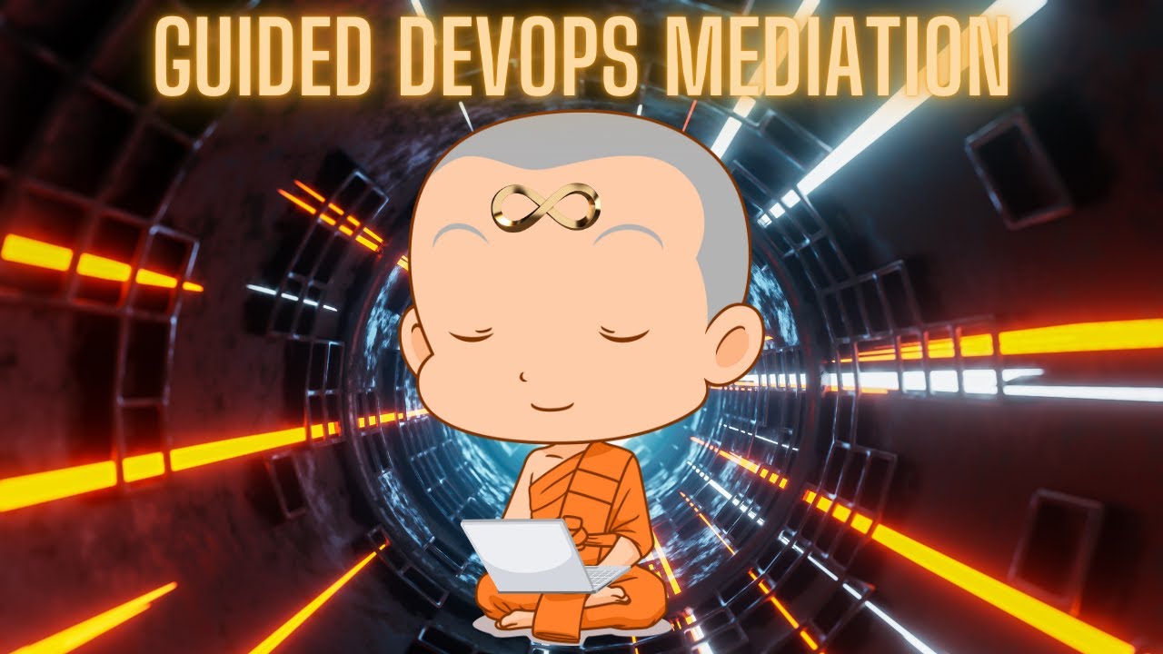 Guided Devops Meditation Part 2 Youtube