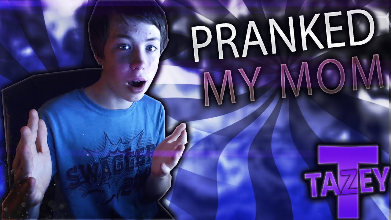 Pranked My Mom Youtube