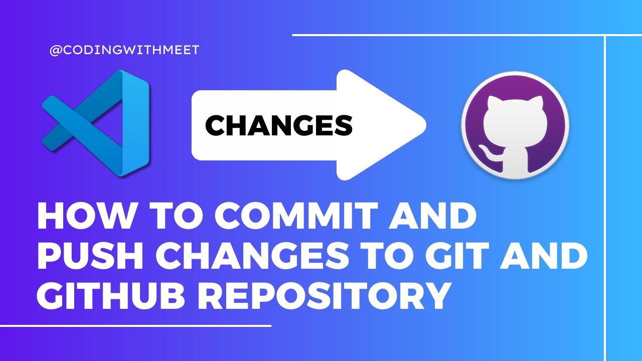 How To Commit And Push Changes From Vs Code To Git And Github Youtube