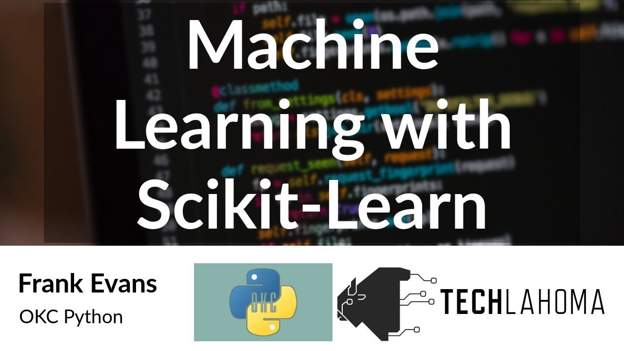 Machine Learning With Scikit Learn Frank Evans Okc Python Youtube