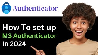 How To Quickly Set Up The Microsoft Authenticator App In 2024 ...