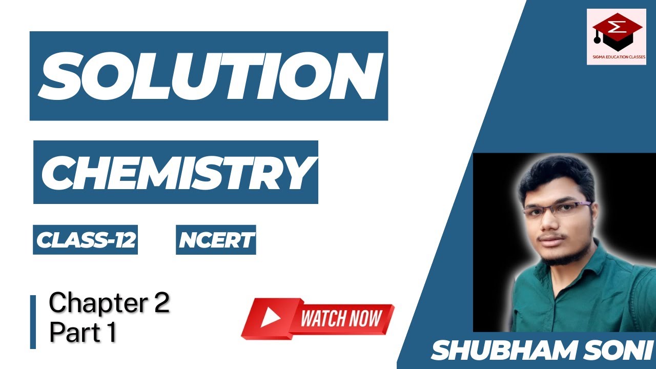 Solution Chapter 2 L 1 Ncert Class 12 Chemistry Youtube