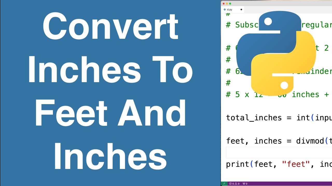 Convert Inches To Feet And Inches Python Example Youtube