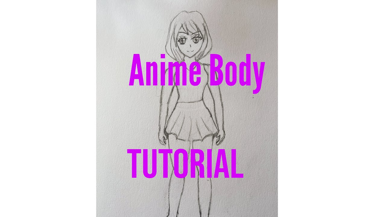 Anime Body Tutorial Como Dibujar Cuerpo Anime Youtube
