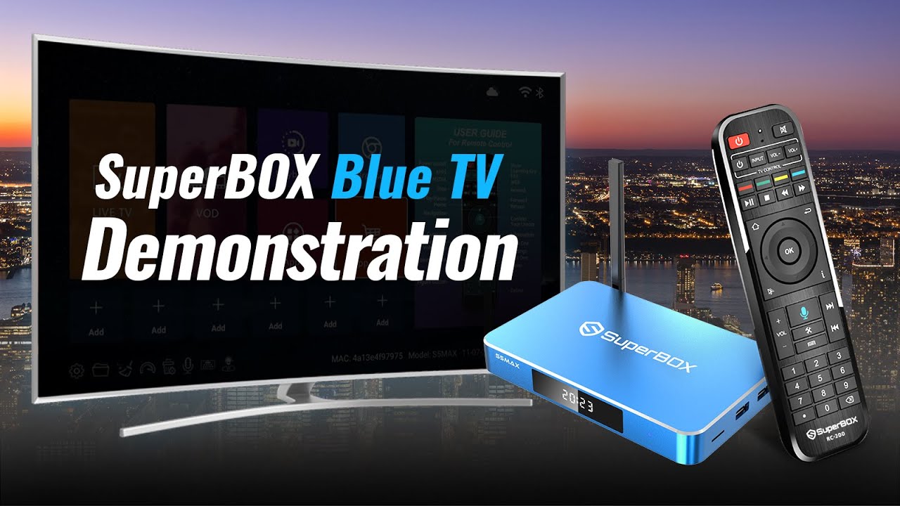 Superbox S5 Max Blue Tv Demonstration Youtube
