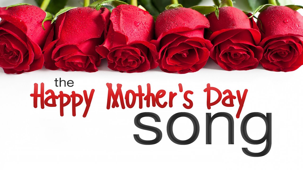Happy Mother S Day Song Youtube