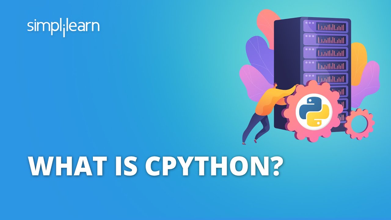 What Is Cpython Introduction To Cpython Cpython For Beginners