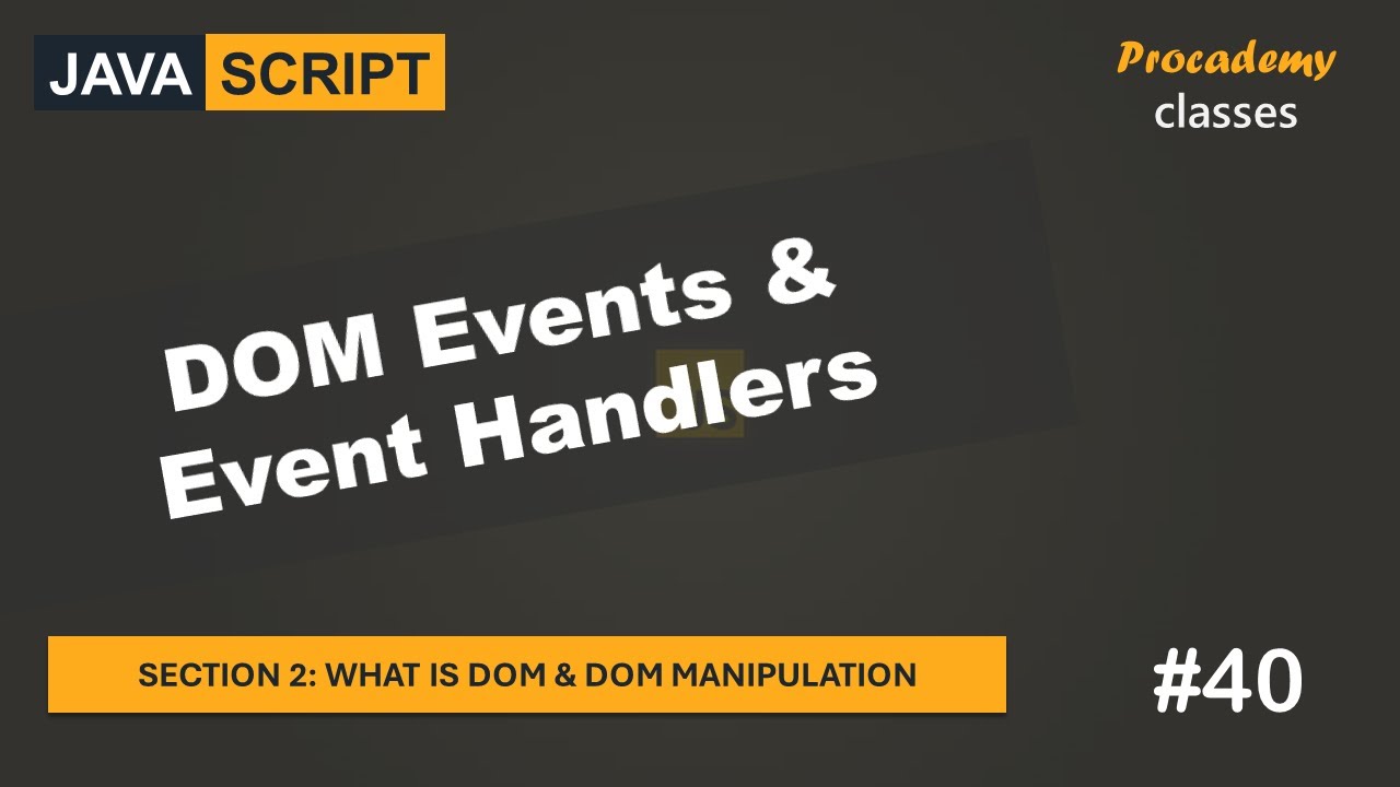 40 Dom Events Event Handling Dom Dom Manipulation A Complete