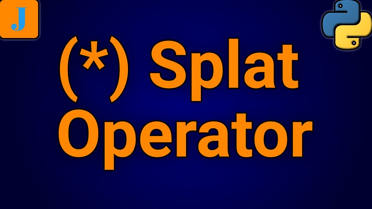 Python Splat Operator Youtube