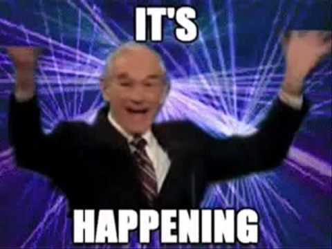 Its Happening Ron Paul Meme