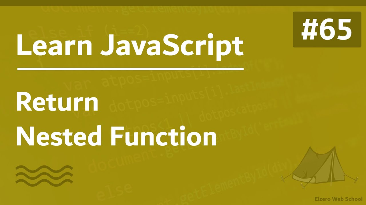 Learn Javascript In Arabic 2021 065 Return Nested Function Youtube
