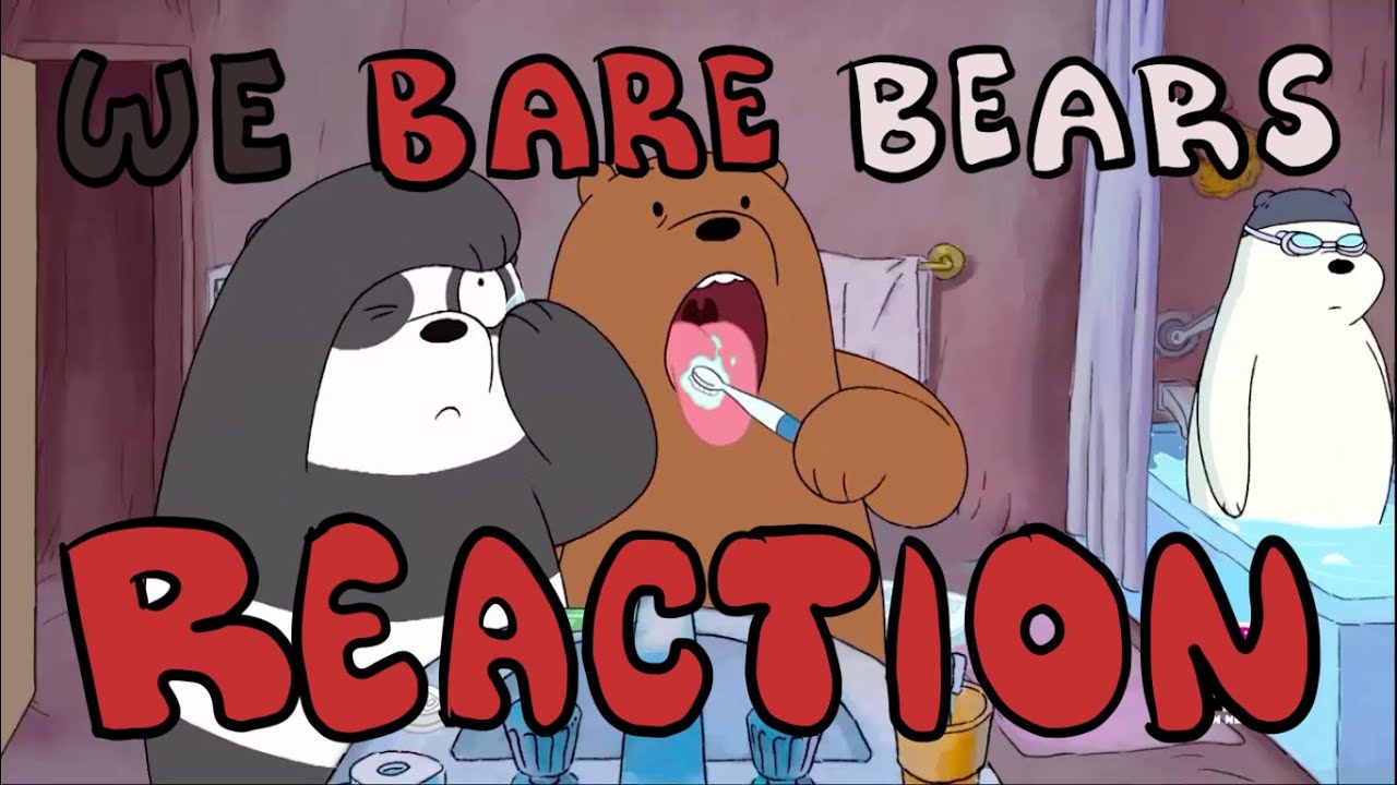 We Bare Bears Everyday Bears Reaction Youtube