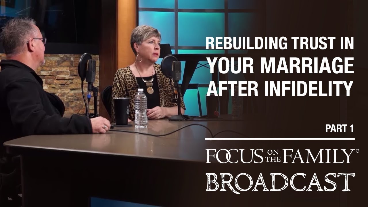 Rebuilding Trust In Your Marriage After Infidelity Part 1 Mark