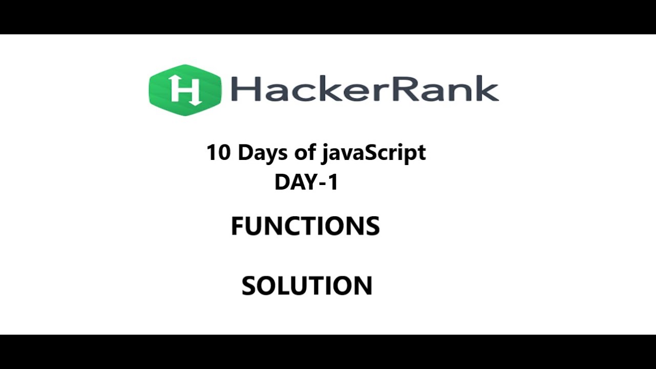 Hackerrank 10 Days Of Javascript Solutions Functions Youtube