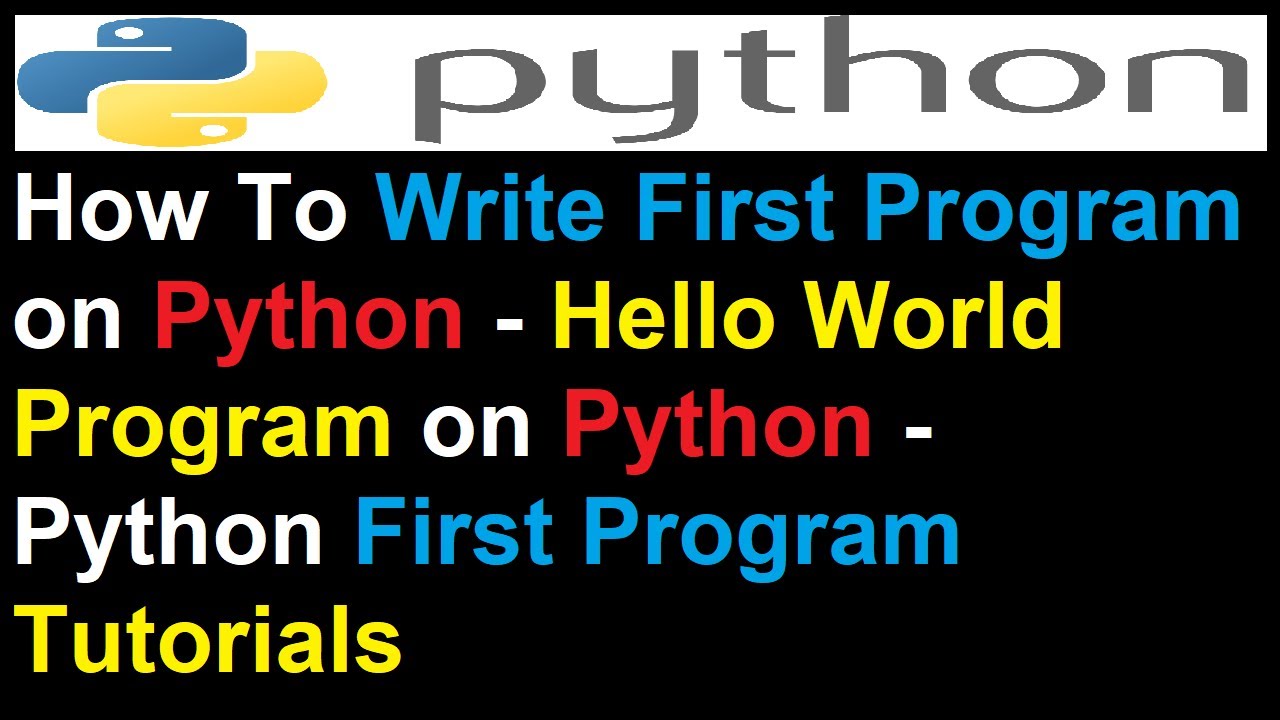 How To Write First Program On Python Hello World Program On Python