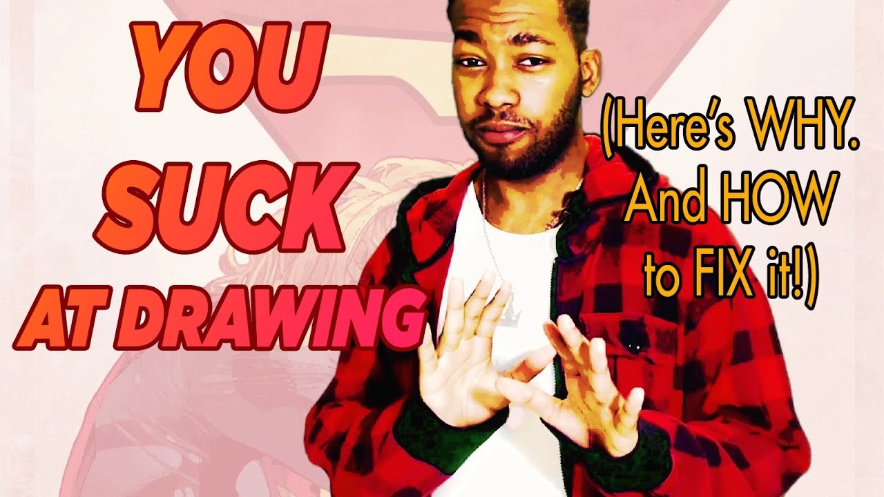 You Suck At Drawing And This Is Why For Future Reference Vlog Youtube