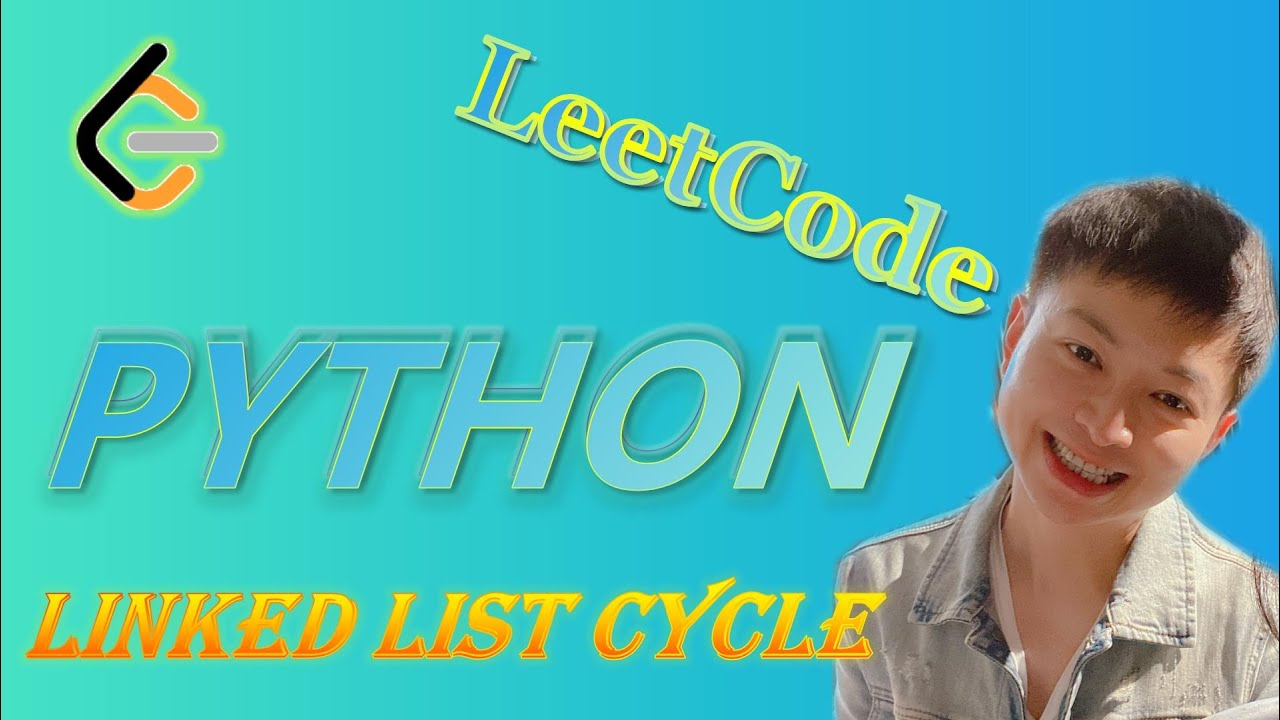 Leetcode Tutorial In Python 141 Linked List Cycle Python Coding