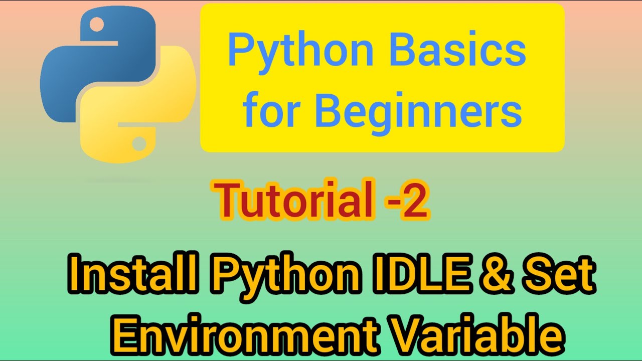 How To Download And Install Python Idle Set Environment Variable