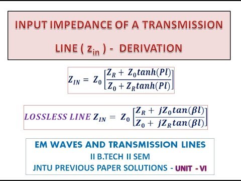 Input Impedance Of A Transmission Line Derivation Em Waves And