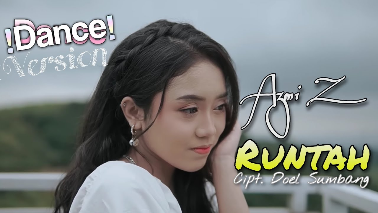Runtah Azmi Z Dance Version Youtube