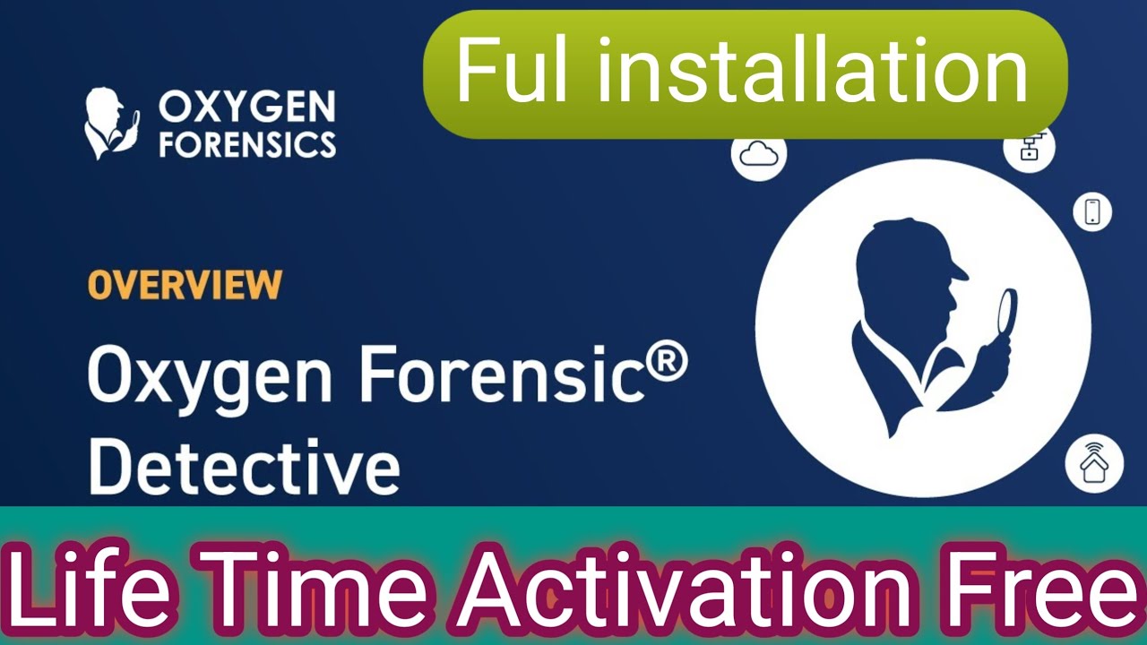 How To Install Oxygen Forensic Detective Free Oxygen Detective License