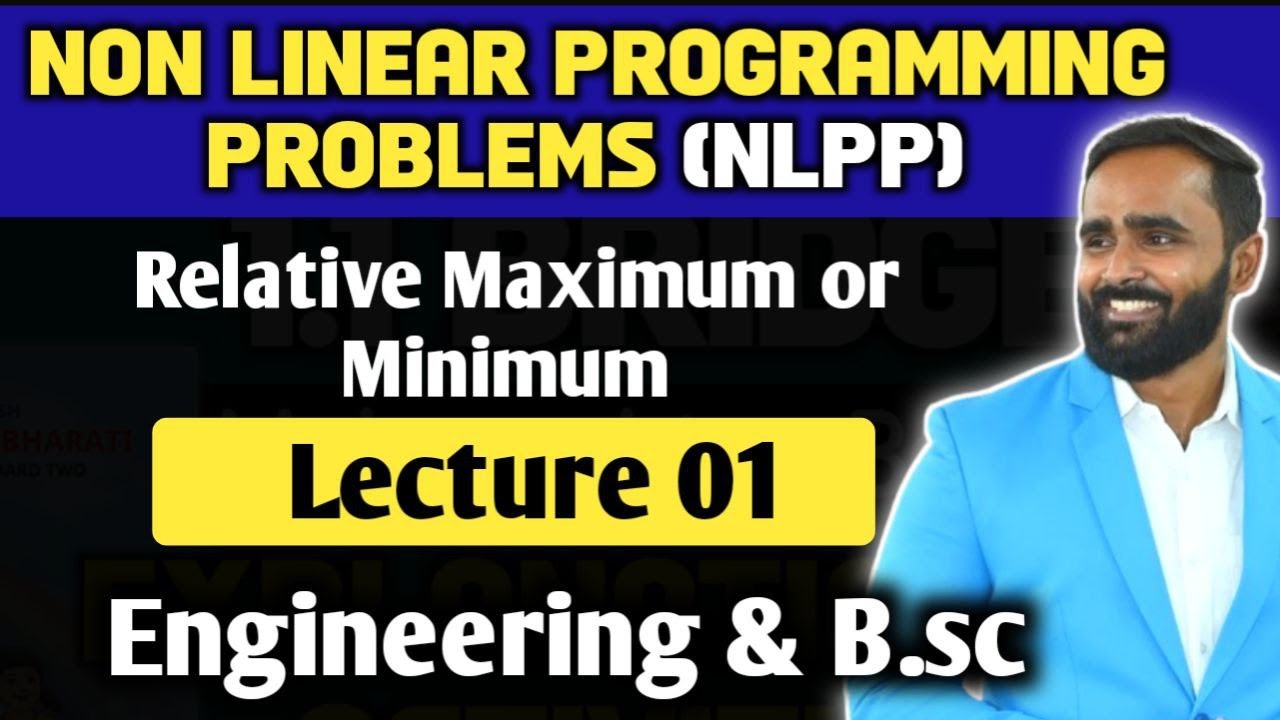 Non Linear Programming Problems Relative Maximum Or Minimum Lecture 01