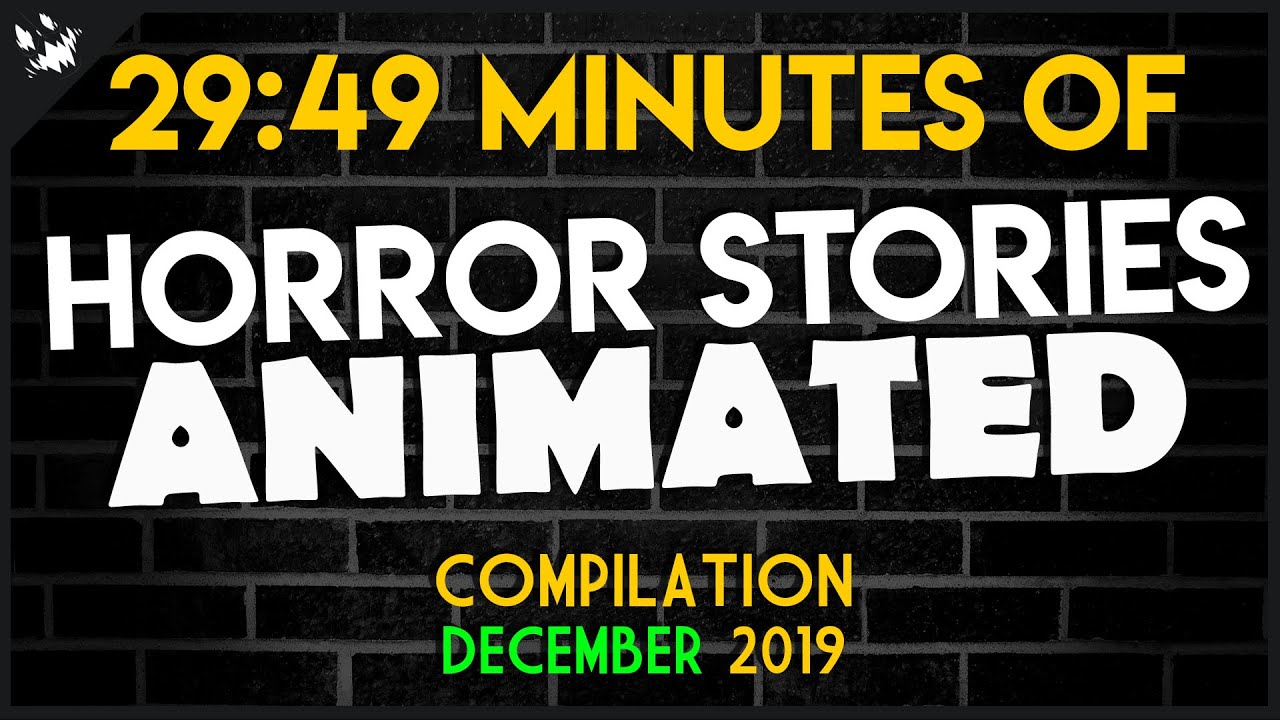 8 Horror Stories Animated December 2019 Compilation Youtube