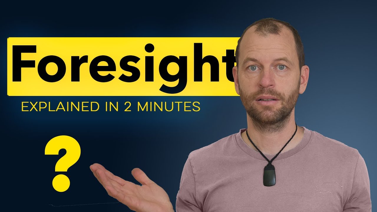 Explaining Foresight To Beginners Youtube