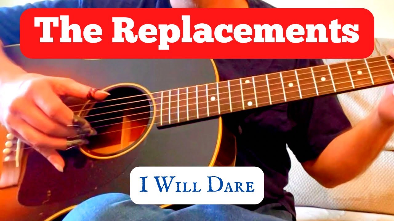 The Replacements I Will Dare Fingerstyle Guitar Cover Tabs